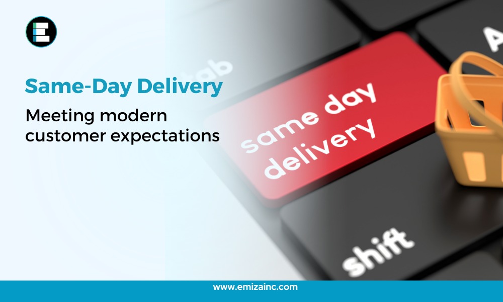 Same-Day Delivery: Meeting Modern Customer Expectations