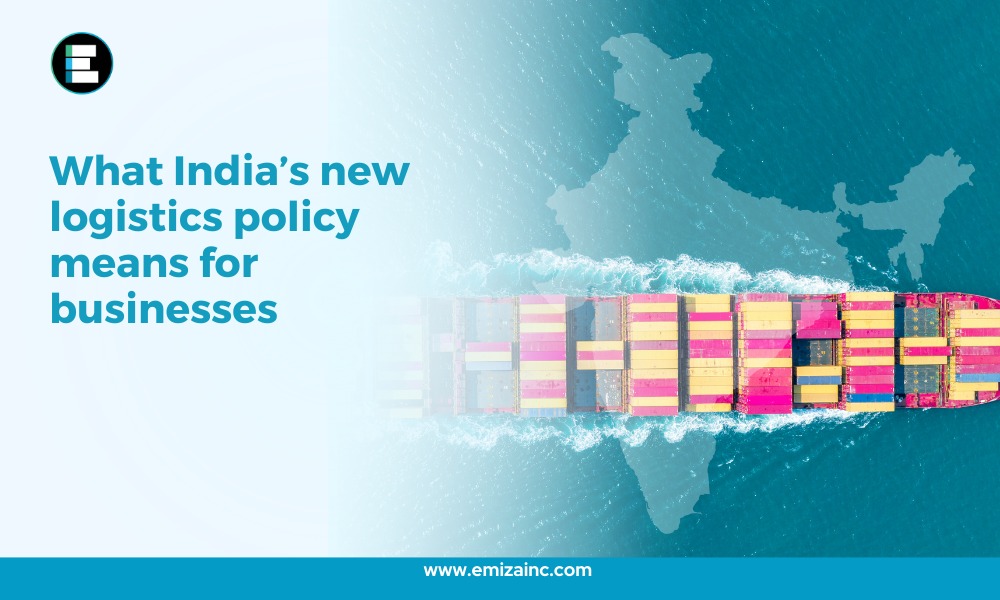 India’s New Logistics Policy: What It Means for Businesses