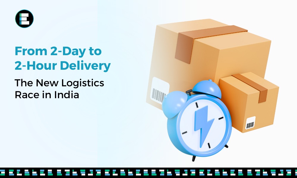 From 2-Day to 2-Hour Delivery: India’s New Logistics Race